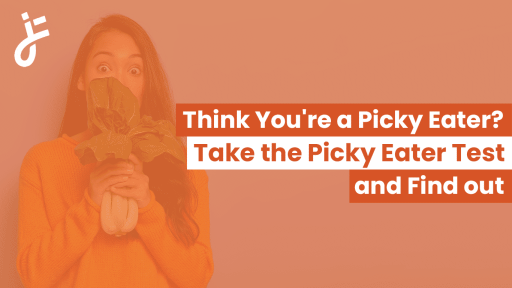 Are You a Picky Eater? Take the Test! | Jet Fuel Meals